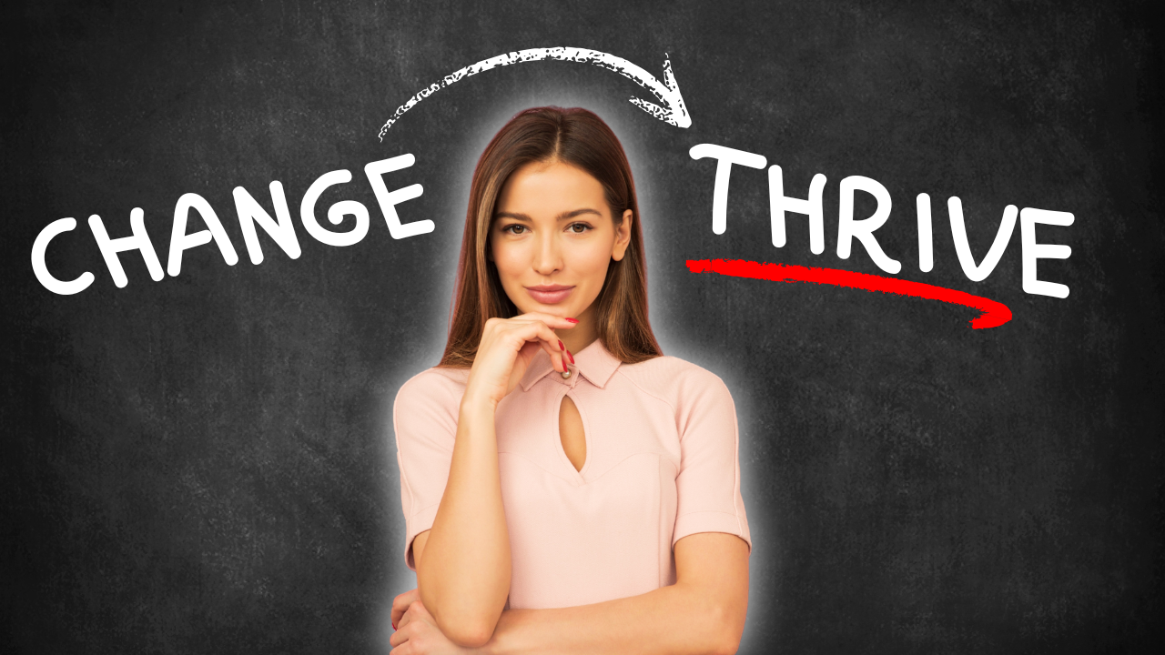 Thrive in Transition: 4 Ways to Turn Change into Opportunity
